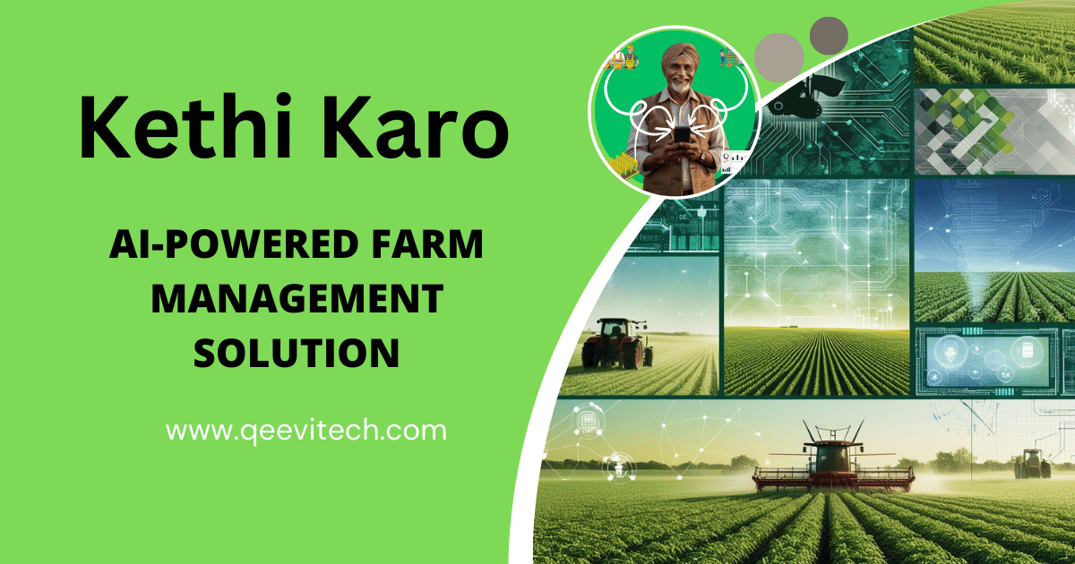 Kethi Karo | AI-Powered Farm Management Solution | Qeevitech